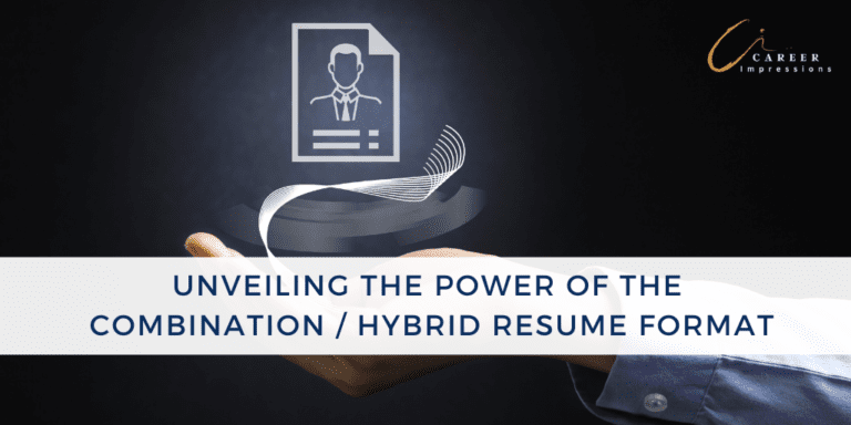 Unveiling the Power of the Combination / Hybrid Resume Format - Career ...