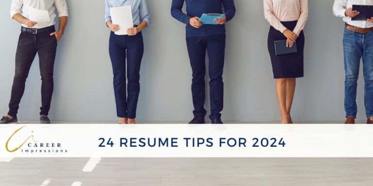 24 Resume Tips for 2024 - Career Impressions